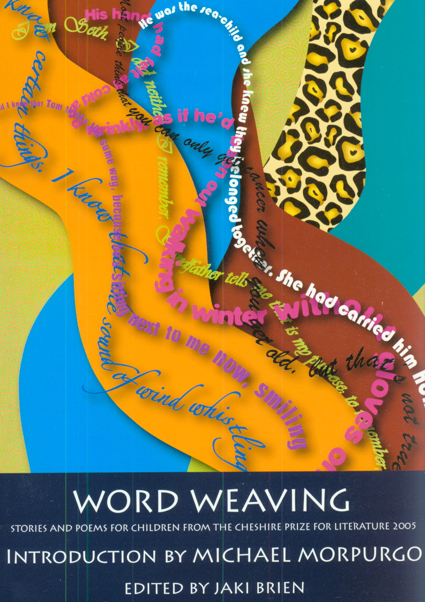 Word Weaving: Stories and Poems from the Cheshire Prize for Literature ...