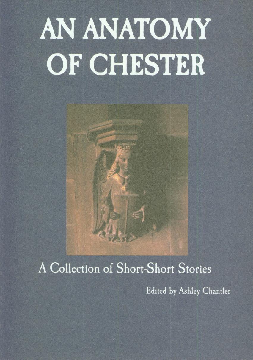 An Anatomy of Chester: A Collection of Short-Short Stories [UCSF0249 ...