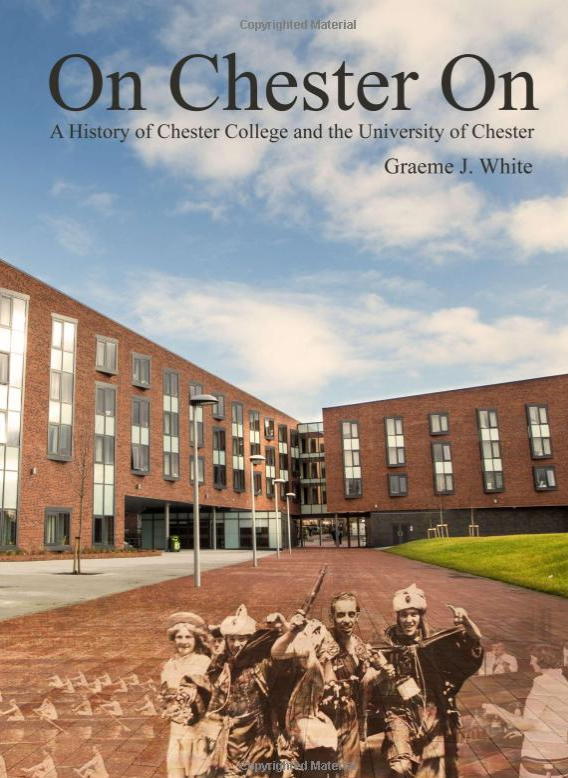 On Chester On: A History of Chester College and the University of ...